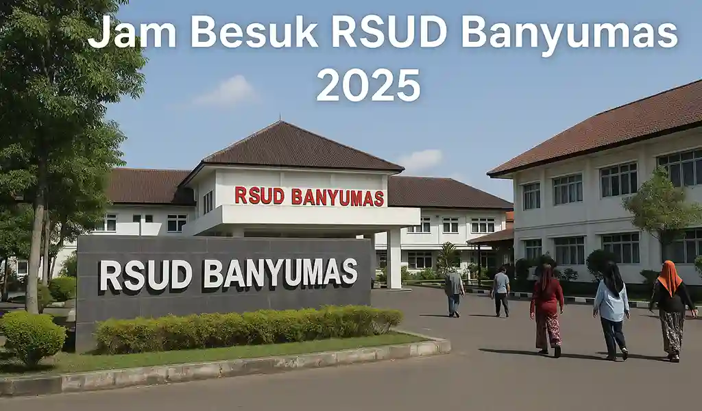 Jam Besuk RSUD Banyumas Terbaru dan Jadwal 2025